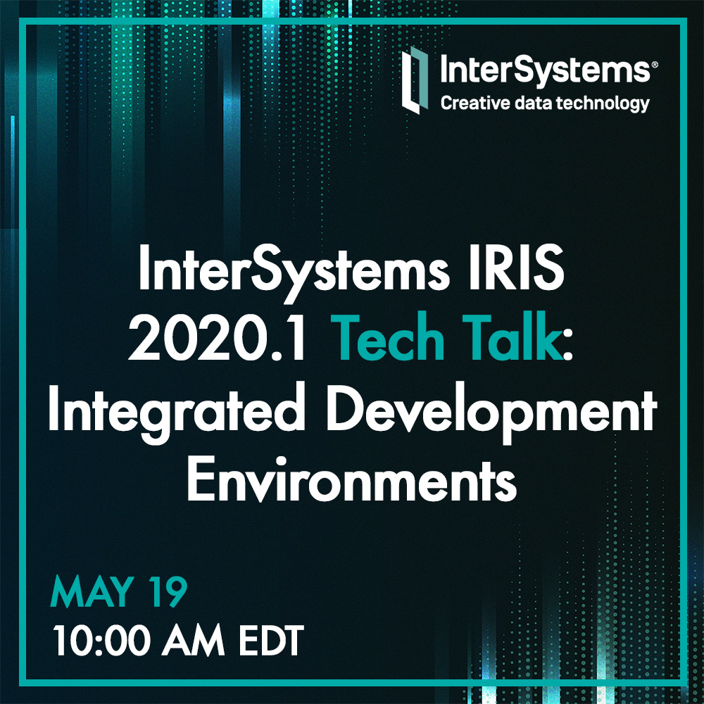 Developer Community for InterSystems IRIS, Caché, Ensemble, HealthShare, InterSystems Business ...